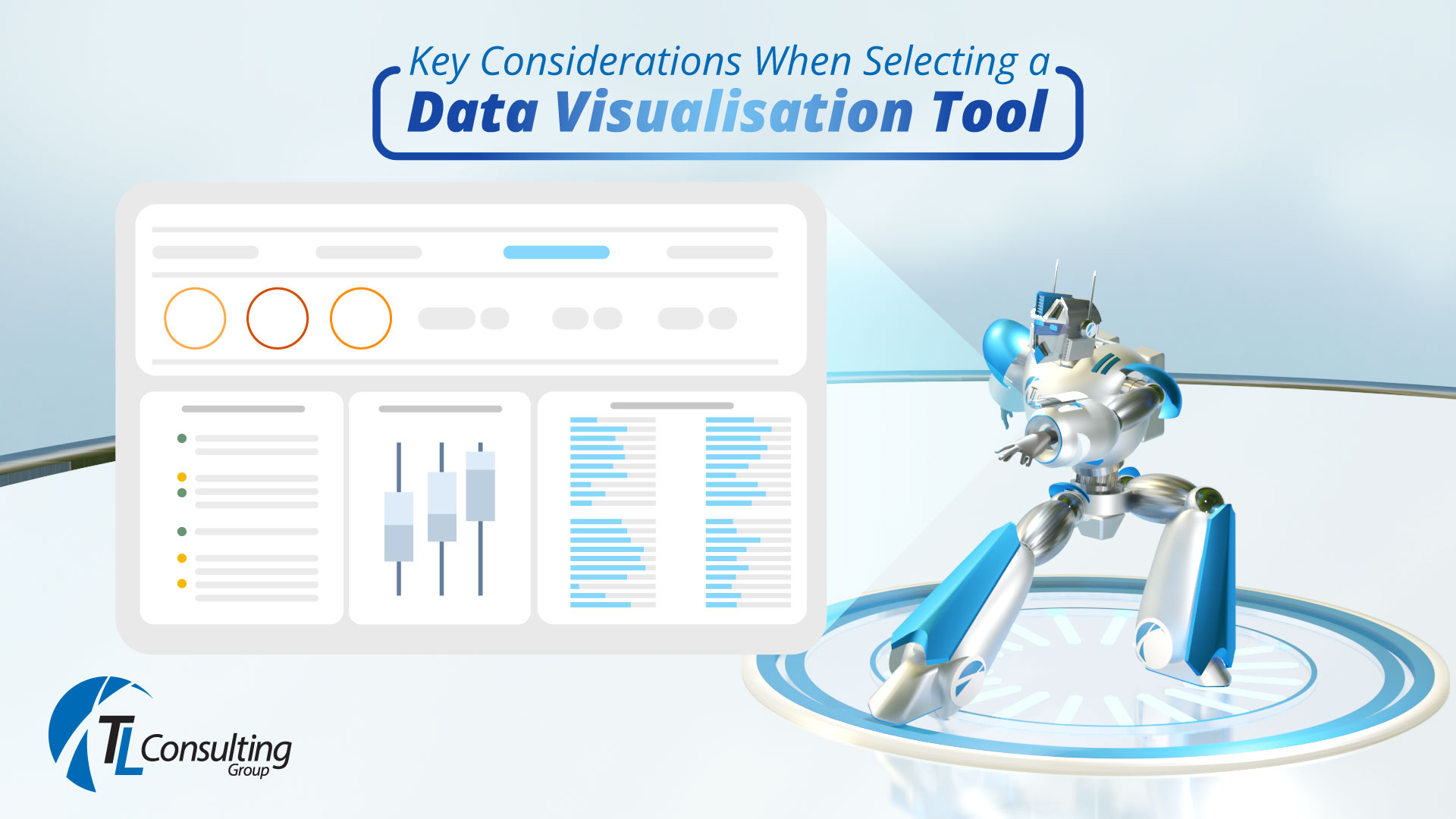 Key Considerations When Selecting a Data Visualisation Tool - TL Consulting Group