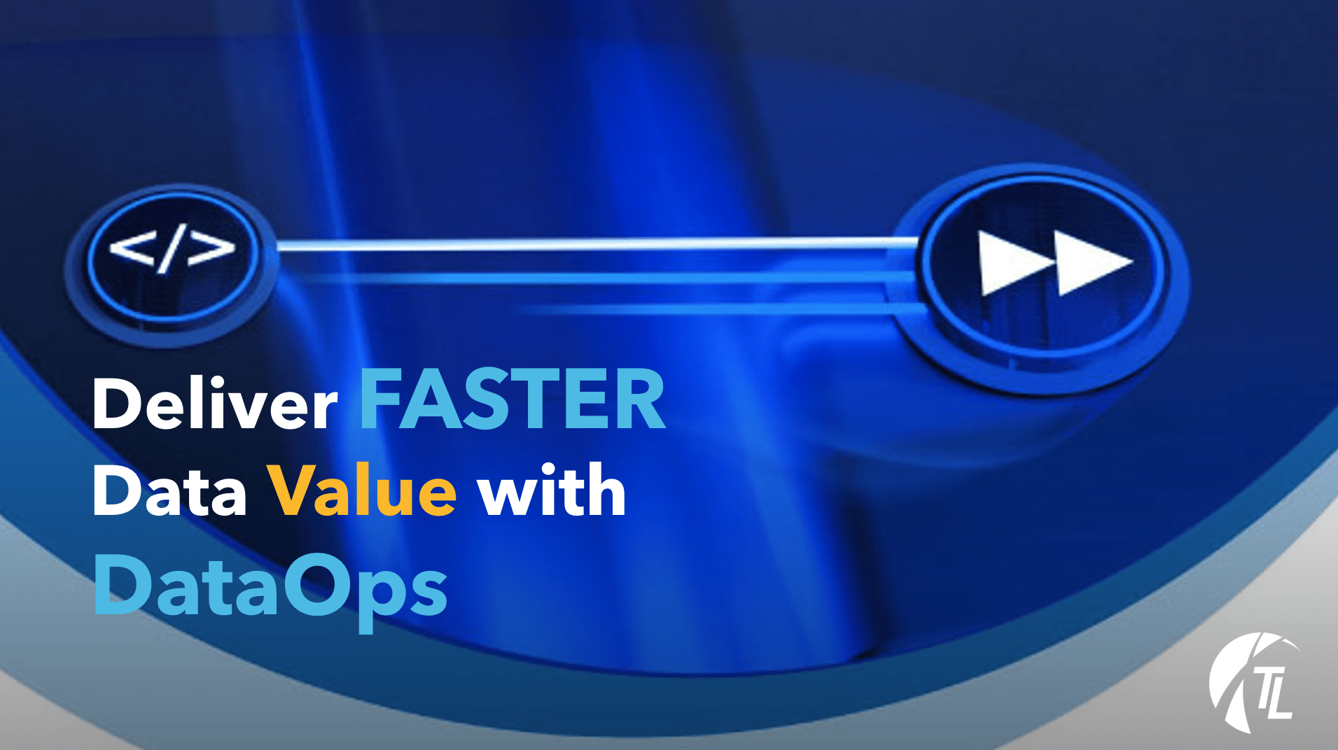 Deliver Faster Data Value With DataOps deliver-faster-data-value-with-dataops